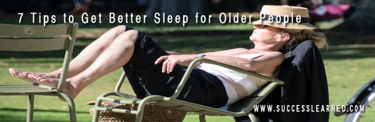 7 Tips to Get Better Sleep for Older People - Success Learned